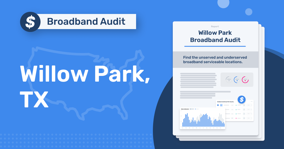 Willow Park, Texas Broadband Audit